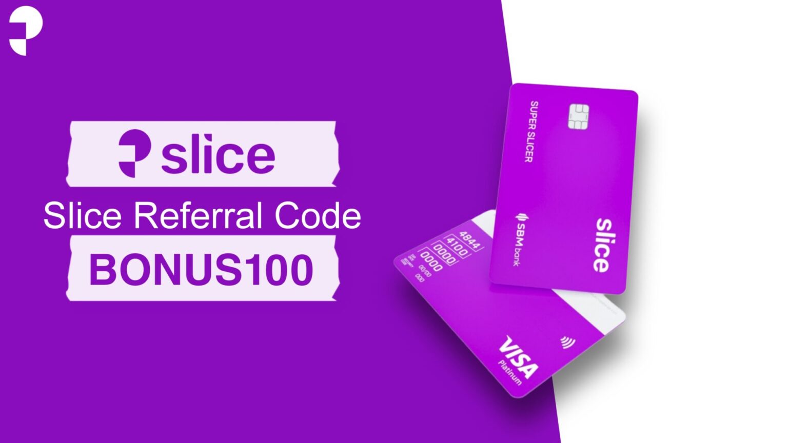Slice Referral Code: BONUS100 | Get ₹150 Cashback On First Transaction - Referralguru.in